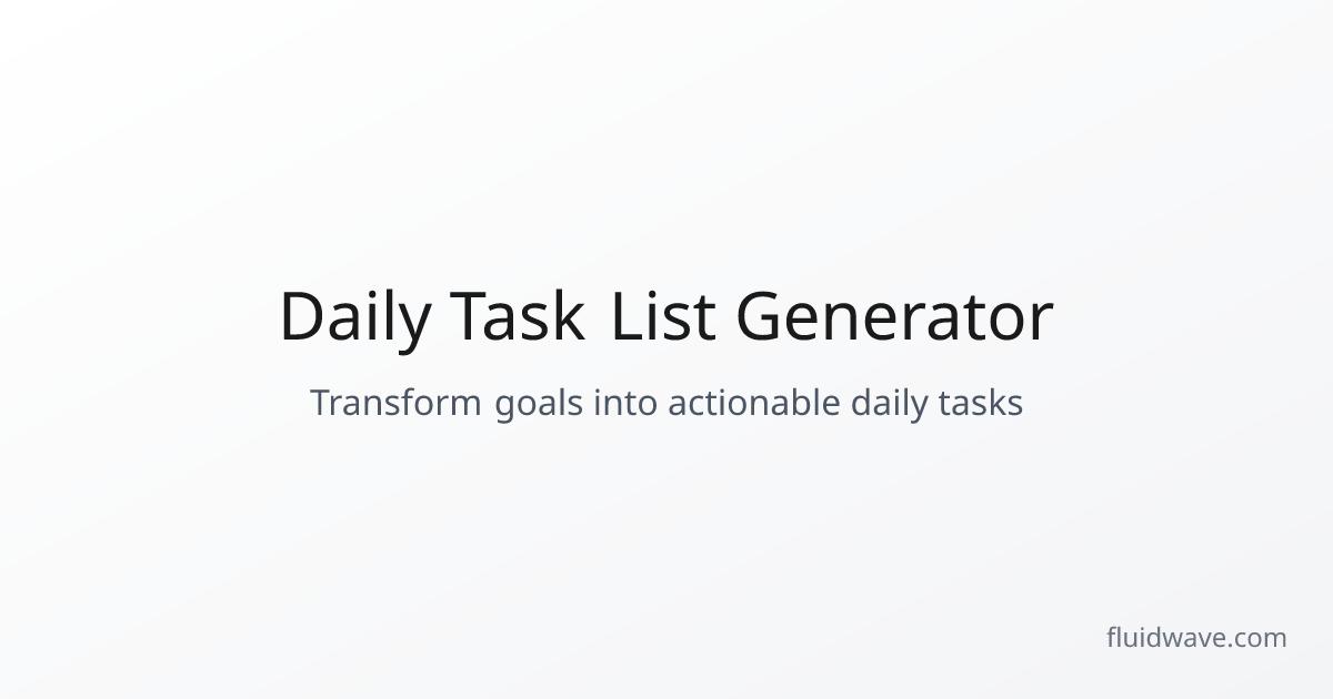 Daily Task List Generator | Free Productivity Tool | Fluidwave Tools
